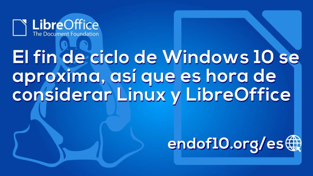 Se acerca el fin de ciclo para Windows 10, así que es hora de considerar Linux y LibreOffice ...